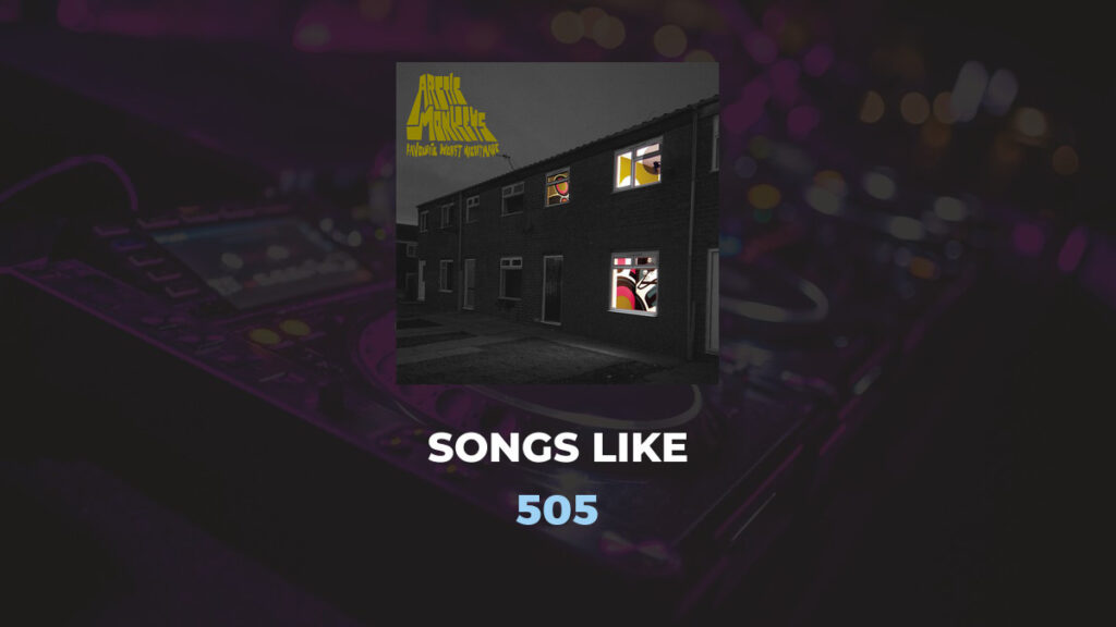Songs Like 505 by Arctic Monkeys - Music Production Zone