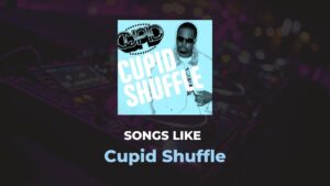 20 Songs Like Cupid Shuffle by Cupid - Music Production Zone